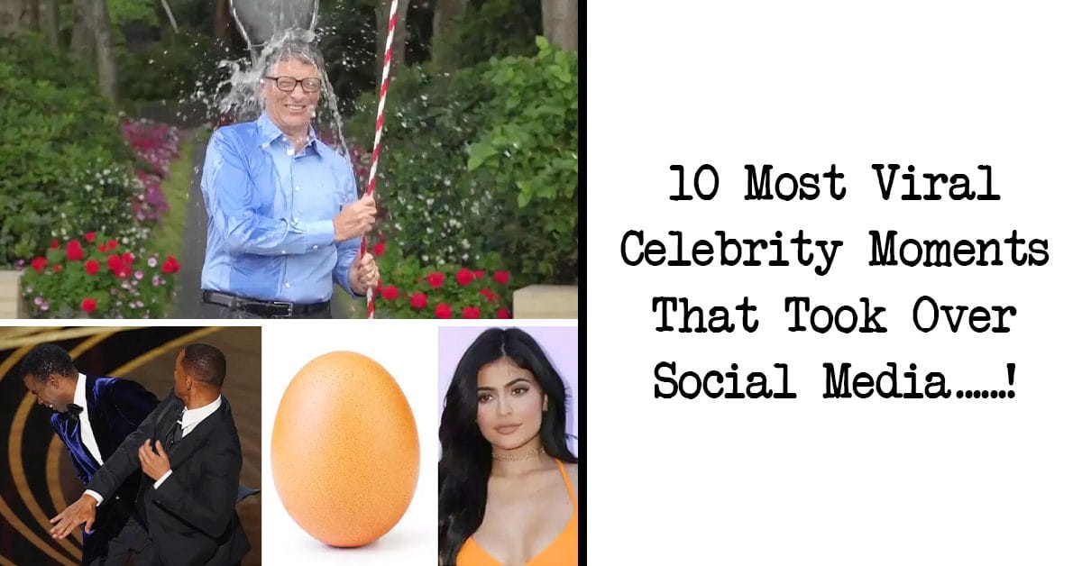 10 Most Viral Celebrity Moments That Took Over Social Media | Buzzerhub